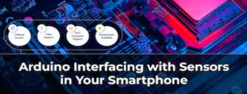 Courses & Study Guides - Online Course- Arduino Interfacing with Sensors in Your Smartphone was ...